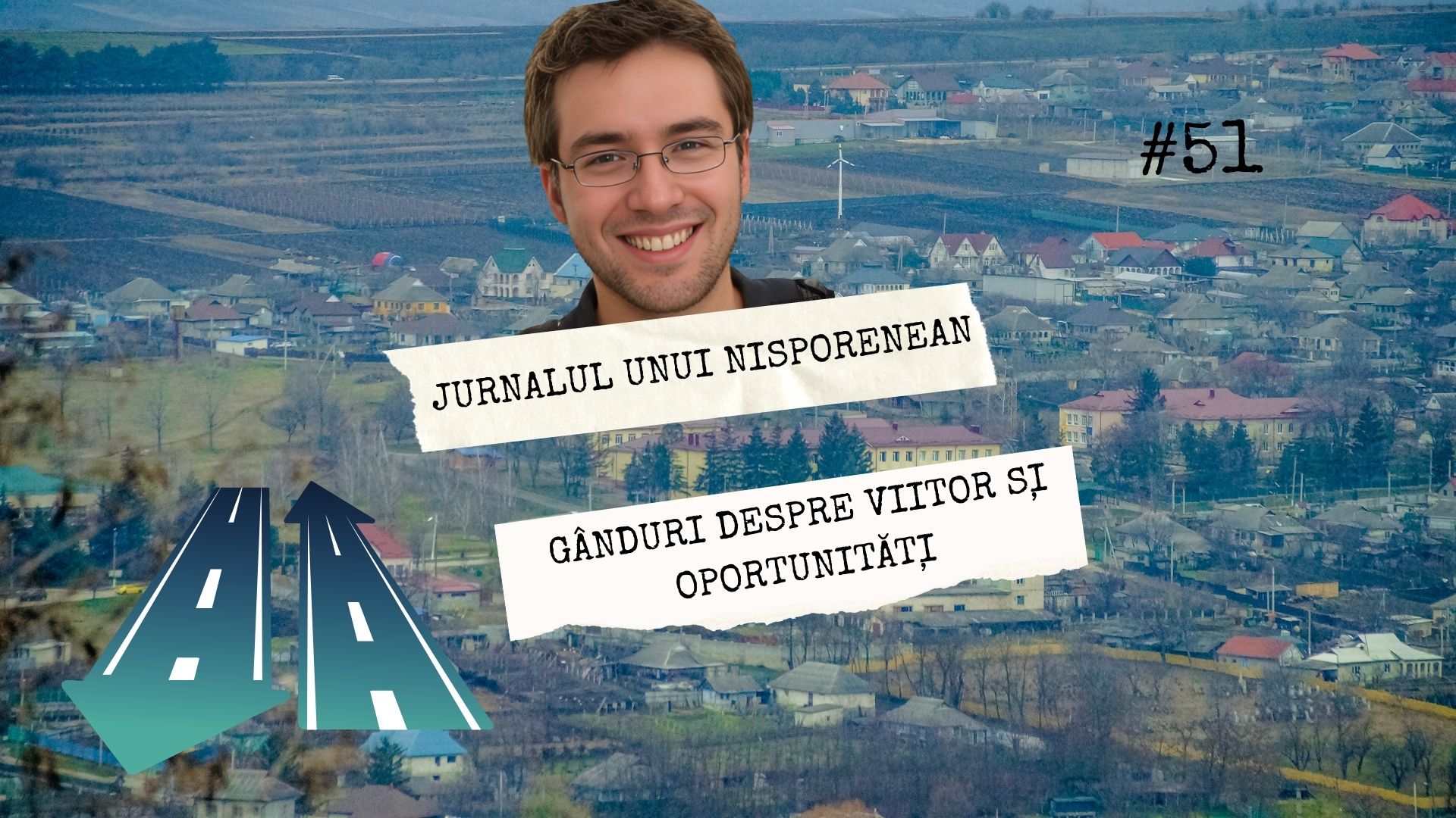 Jurnalul unui Nisporenean: Gânduri despre viitor și oportunități - ALBASAT